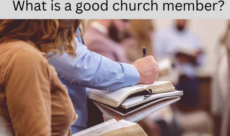 Pastor’s Perspective: What Is a Good Church Member? – Windhaven Church